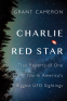 Charlie Red Star | Grant Cameron | 9781459737808 | NetGalley